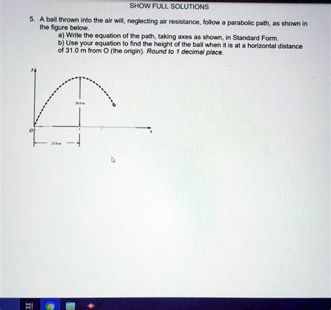 Showfullsolutions 5 A Ball Thrown Into The Air Willneglecting Air