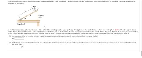 Solved Your Physics Instructor Loves To Put On Physics Magic Chegg