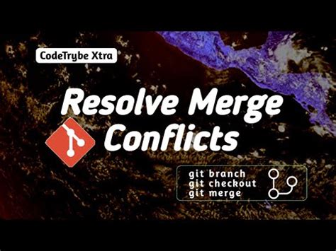 Merge Branches And Resolve Conflicts On Git Github Git Vagrant