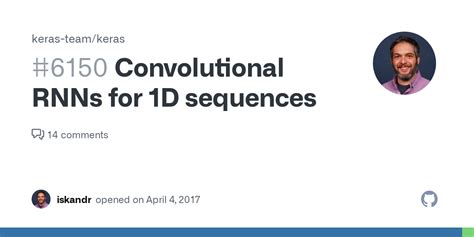 Convolutional Rnns For 1d Sequences · Issue 6150 · Keras Teamkeras