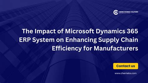 The Impact Of Microsoft Dynamics 365 Erp System On Enhancing Supply