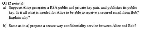 Solved Q1 2 Points A Suppose Alice Generates A Rsa