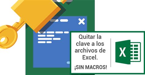 Ideas De Excel Como Quitar Contraseña Proyecto Vba De Un Archivo De Excel Muy Rápido