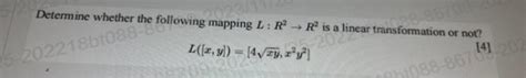 Solved Determine Whether The Following Mapping L R R Is A Chegg