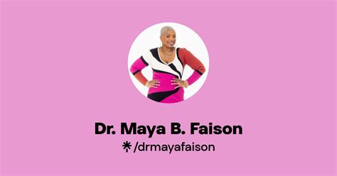 Dr Maya B Faison Instagram Facebook Linktree