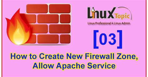 03 Create New Firewalld Zone And Add Service How To Add Service In Zone