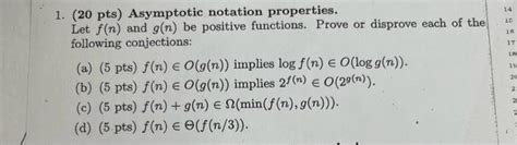 Solved Pts Asymptotic Notation Properties Let F N Chegg