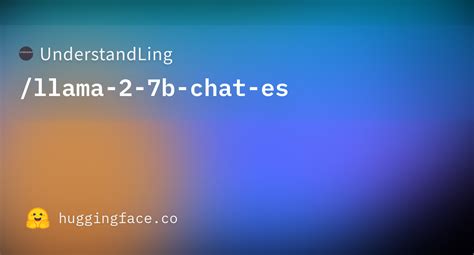 UnderstandLing Llama 2 7b Chat Es Hugging Face