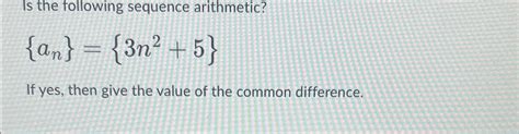 solved is the following sequence arithmetic{an} {3n2 5}if