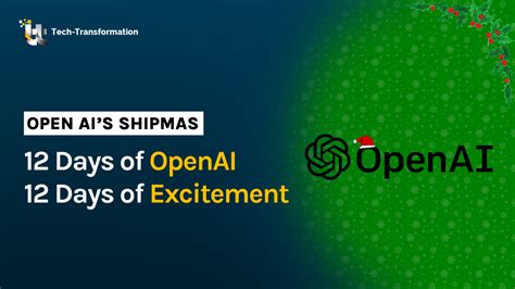 Openais 12 Days Of Ai Innovations Transforming Creativity