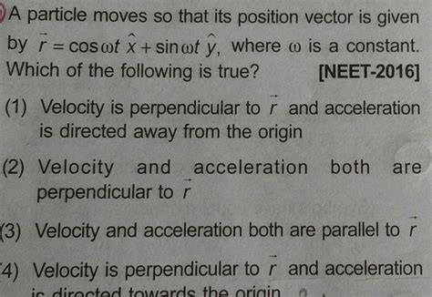 [answered] a particle moves so that its position vector is given by r