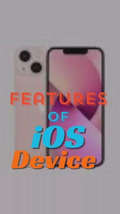 Features Of Ios Device Iosappdevelopment Iosdeveloper Iosdevice Traininginstitute Training