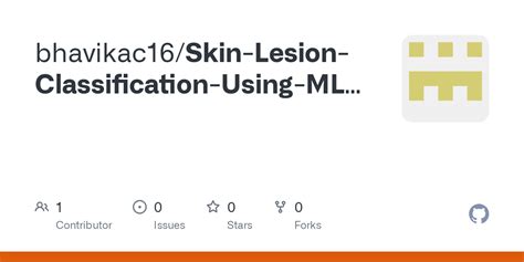 Github Bhavikac16skin Lesion Classification Using Ml And Computer Vision