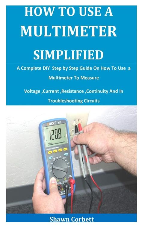 Buy How To Use A Multimeter Simplified A Complete Diy Step By Step Guide On How To Use A