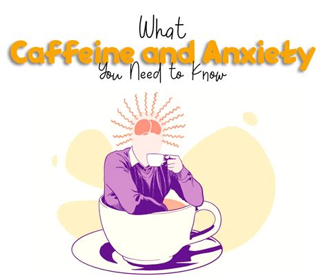 Caffeine And Anxiety What You Need To Know