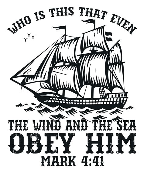 Who Is This That Even The Wind And Sea Obey Him Christian Ship Design
