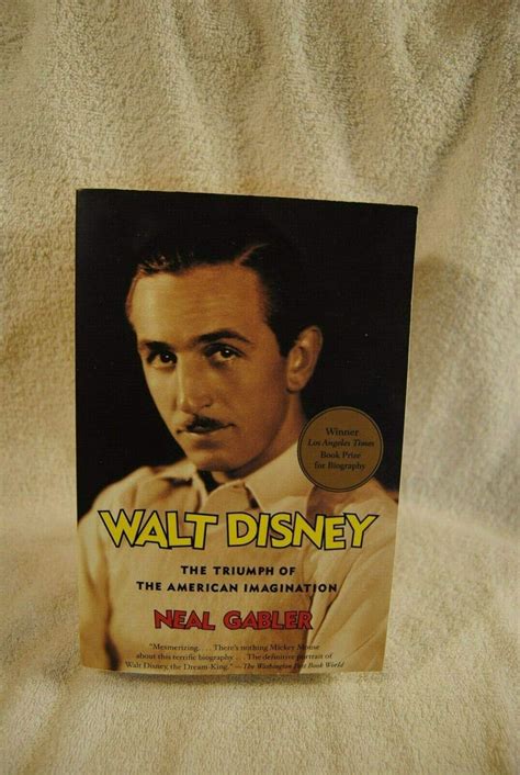 Walt Disney The Triumph Of The American Imagination By