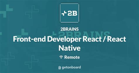 Front End Developer React React Native At 2brains Remote Work From