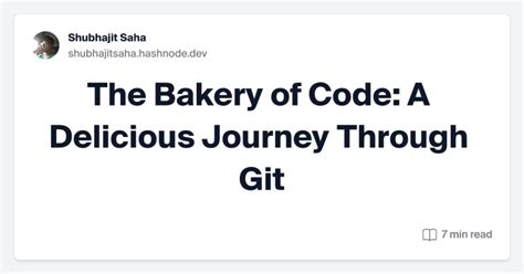 Shubhajit Saha On Linkedin The Bakery Of Code A Delicious Journey