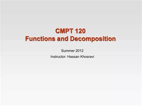 Ppt Cmpt 120 Functions And Decomposition Powerpoint Presentation