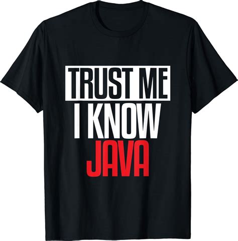 Trust Me I Know Java Funny Programmer Or IT Dept Tee T Shirt Walmart