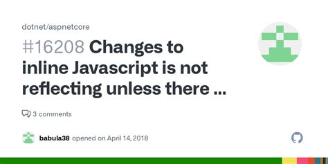 Changes To Inline Javascript Is Not Reflecting Unless There Is A Clean Build Issue