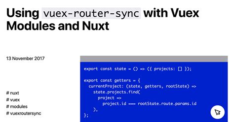 Using `vuex Router Sync` With Vuex Modules And Nuxt Right Click →