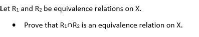 Solved Et R1 And R2 Be Equivalence Relations On X Prove Chegg Com