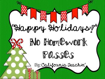 {happy Holidays } No Homework Passes By California Teachin Tpt