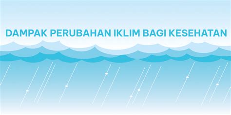 Dampak Perubahan Iklim Bagi Kesehatan Rsp Respira