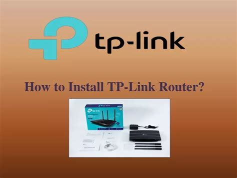 Ppt How To Install Tp Link Router Powerpoint Presentation Free Download Id