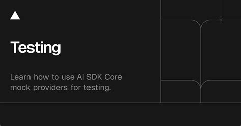 Ai Sdk Core Testing