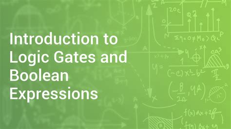 Introduction To Logic Gates And Boolean Expressions