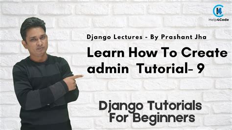 Learn To Create Superuser In Django And Add The Table In Admin Django Database Coding Youtube