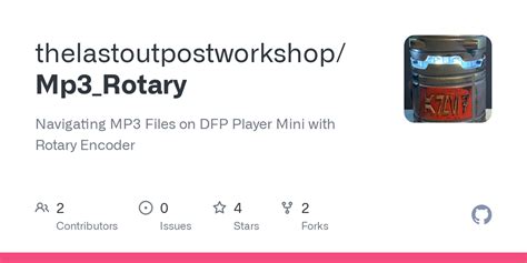 GitHub Thelastoutpostworkshop Mp3 Rotary Navigating MP3 Files On DFP Player Mini With Rotary