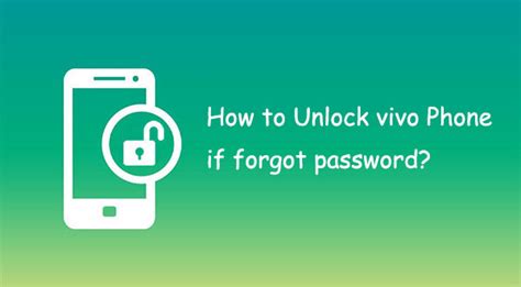8 Tactics How To Unlock Vivo Phone If Forgot Password