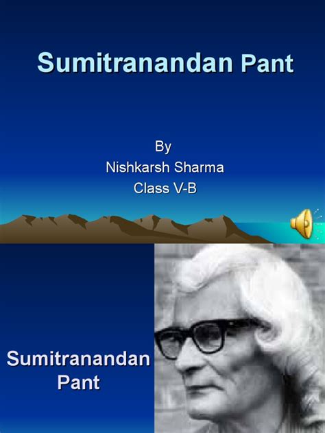 Sumitranandan Pant Ppt By Nishkarsh Pdf Indian Literature Poetry