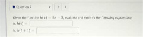 solved given the function h x 5is2 evaluate and simplify