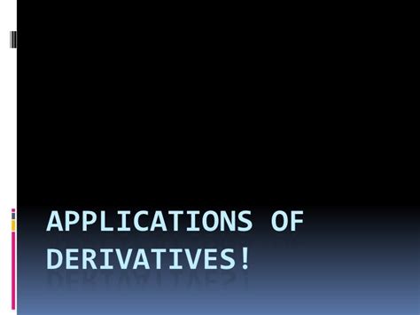 Project Application Of Derivatives Ppt Docx