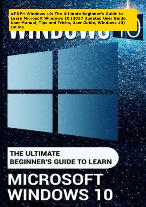 Pdf~ Windows 10 The Ultimate Beginners Guide To Learn Microsoft Wi