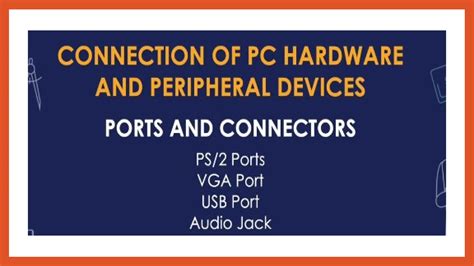 CONNECTION OF PC HARDWARE AND PERIPHERAL DEVICES Pptx