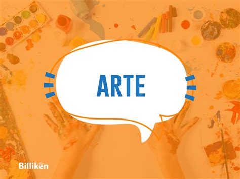 ¿sabías Que La Palabra Arte Proviene De Técnica Billiken