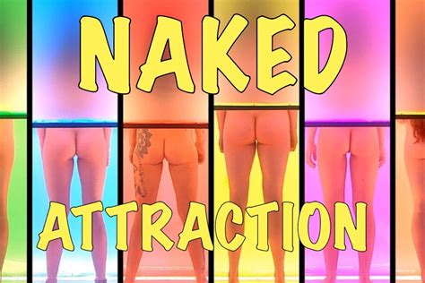 Naked Attraction Nude Is Normal