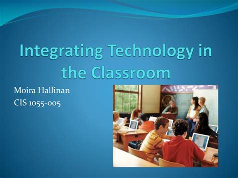 Ppt Integrating Technology In The Classroom Powerpoint Presentation Free Download Id 2012464