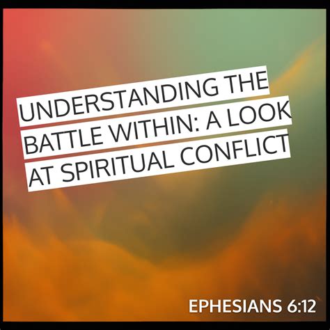 Understanding The Battle Within A Look At Spiritual Conflict Sermon By