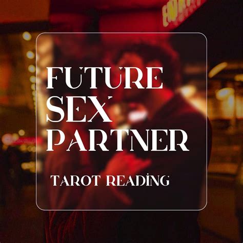 Future Sex Partner Tarot Reading Future Lover Erotic Future