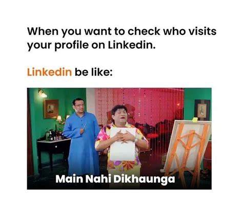 Linkedinhumor Careerjourney Profilevisits Mainnahidikhaunga Dileep Verma