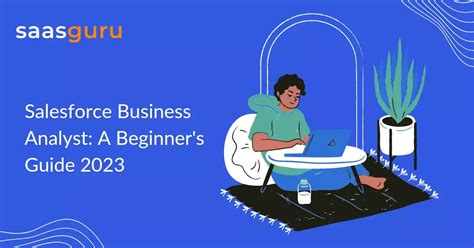 Salesforce Business Analyst A Beginners Guide 2023 Blog Saasguru