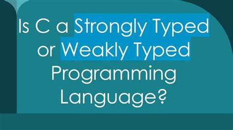 Is C A Strongly Typed Or Weakly Typed Programming Language Youtube