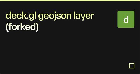 Deck Gl Geojson Layer Forked Codesandbox